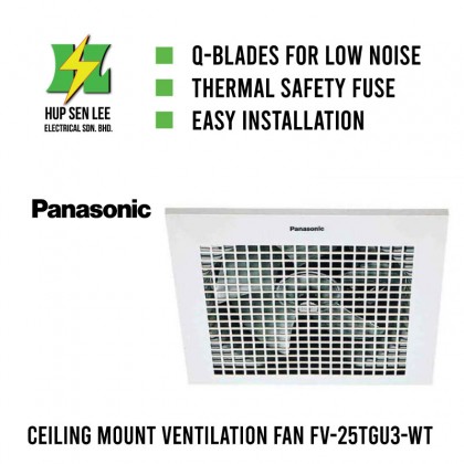 PANASONIC CEILING MOUNT VENTILATION FAN FV-25TGU3-WT - (10")